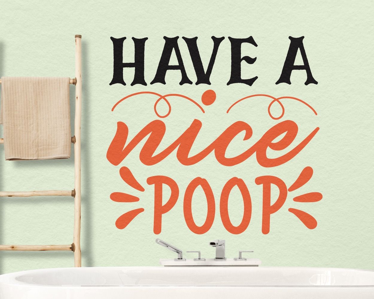 Have A Nice Poop Quote Wall Stickers for Bathroom Decor | Huetion